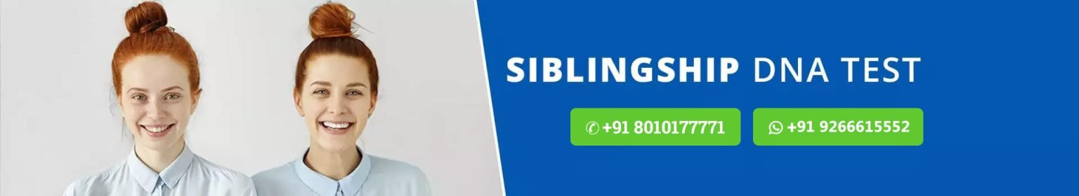 Siblingship DNA Test in India with Excellent Customer Support